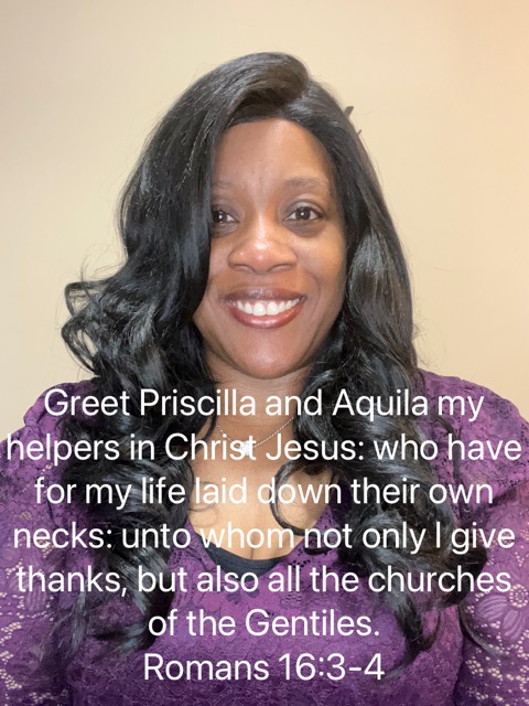 “Greet Priscilla and Aquila my helpers in Christ Jesus: who have for my ...